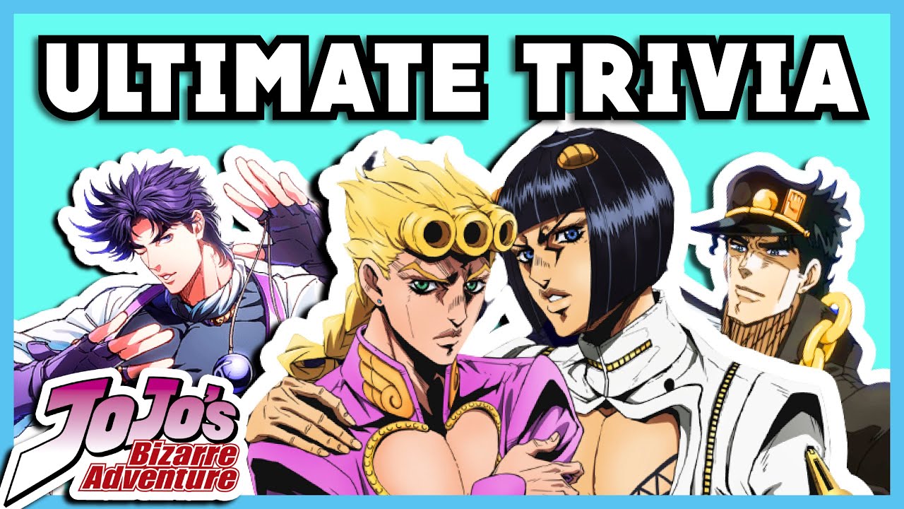 36 JoJo's Bizarre Adventure Quizzes (955 Trivia Questions & Answers ...